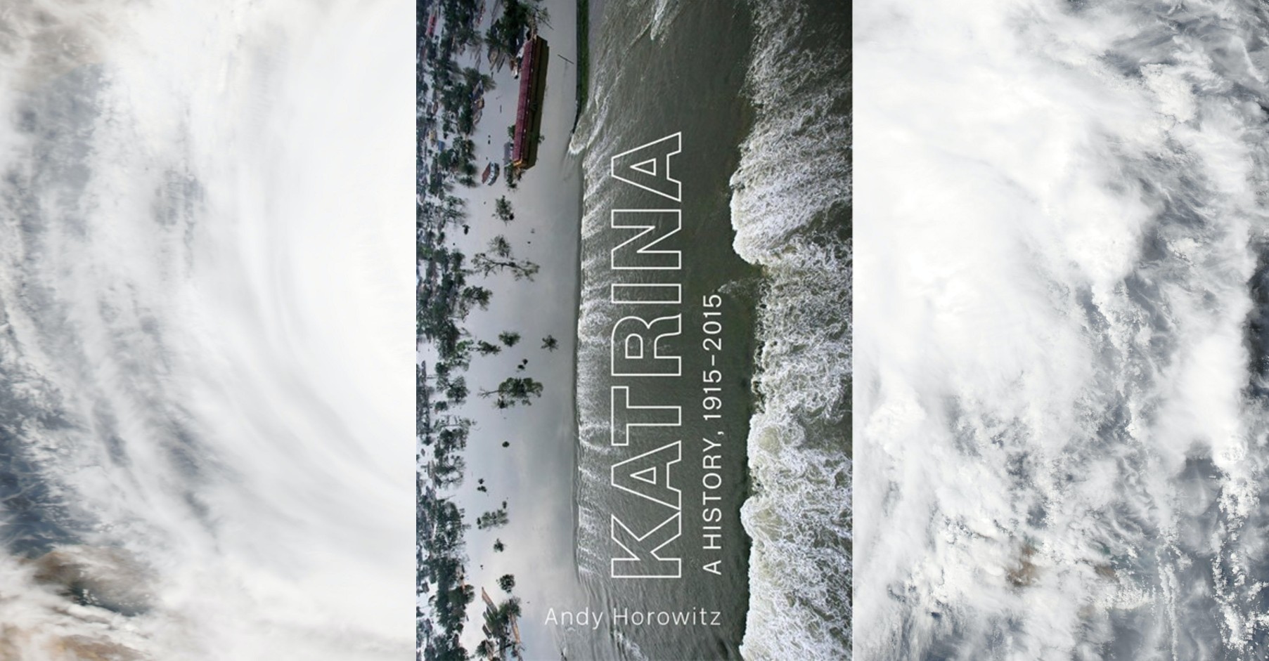 “Katrina: A History” Is An Urgent Call To Action – Southern Review of Books