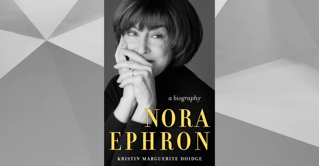 “Nora Ephron: A Biography” in Five Remarkable Acts – Southern Review of ...