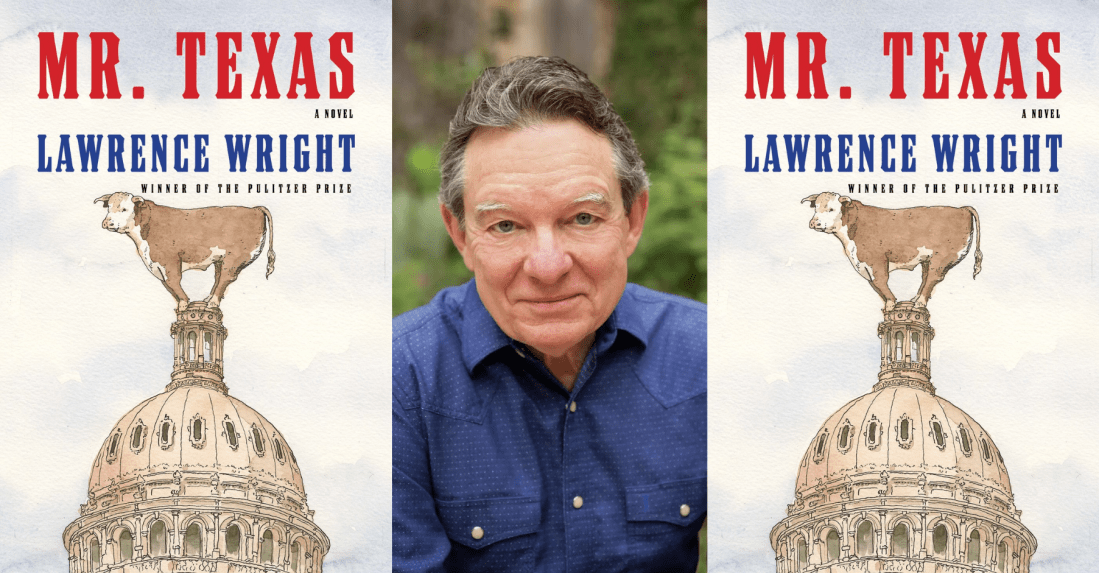 Lawrence Wright on “Mr. Texas” and What Makes Texas Special – Southern ...