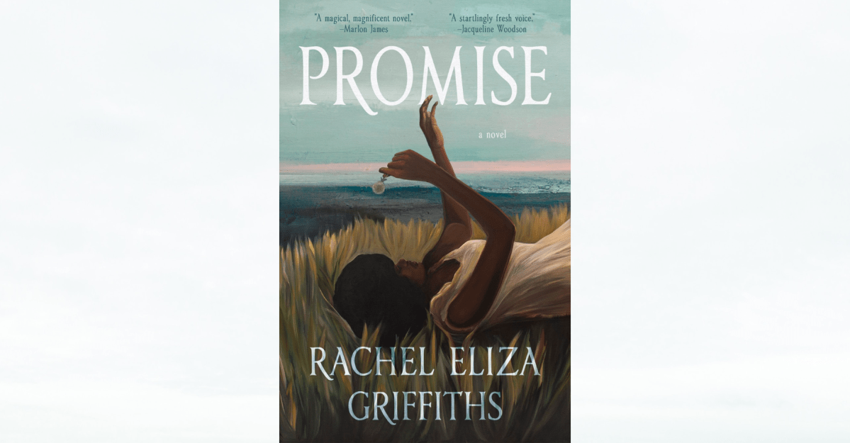 Rachel Eliza Griffiths’ Fresh Debut “Promise” Offers a Fresh Take on a ...