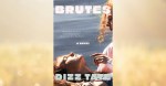 Adult Malice and Childhood Savagery in Dizz Tate’s Debut “Brutes ...