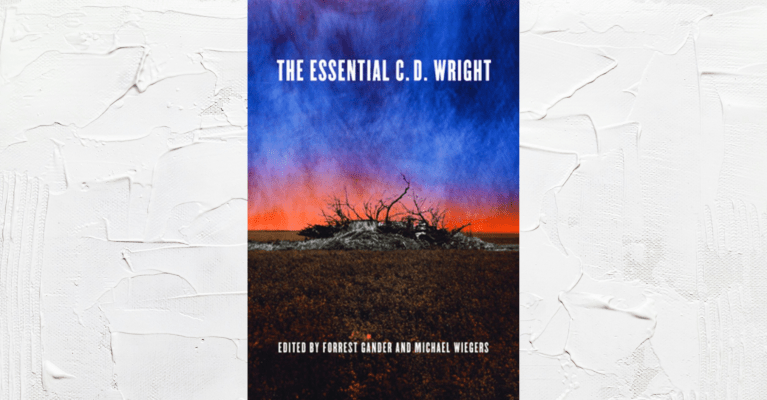 “The Essential C.D. Wright”: A Labor of Love – Southern Review of Books